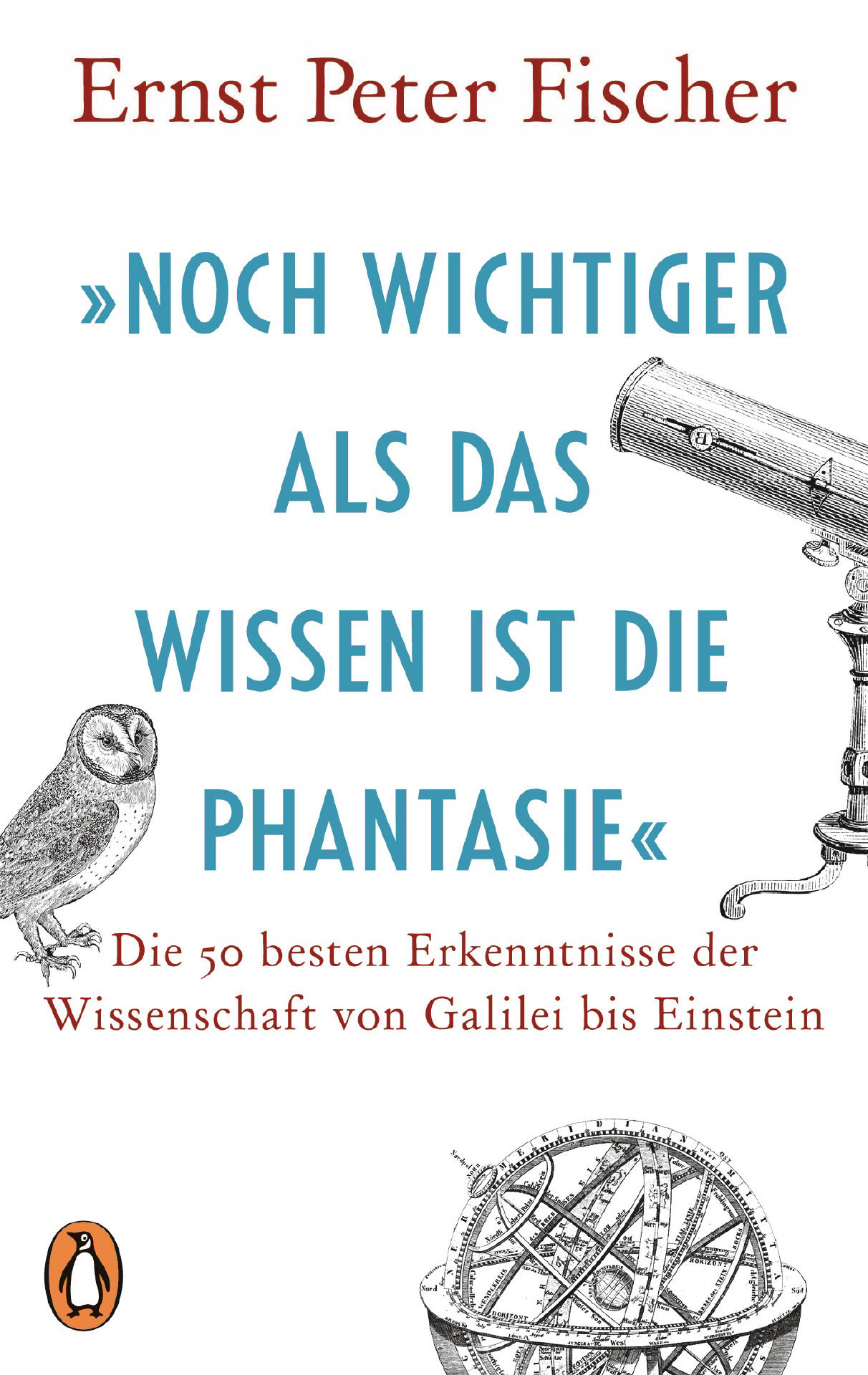 Noch wichtiger als das Wissen ist die Phantasie